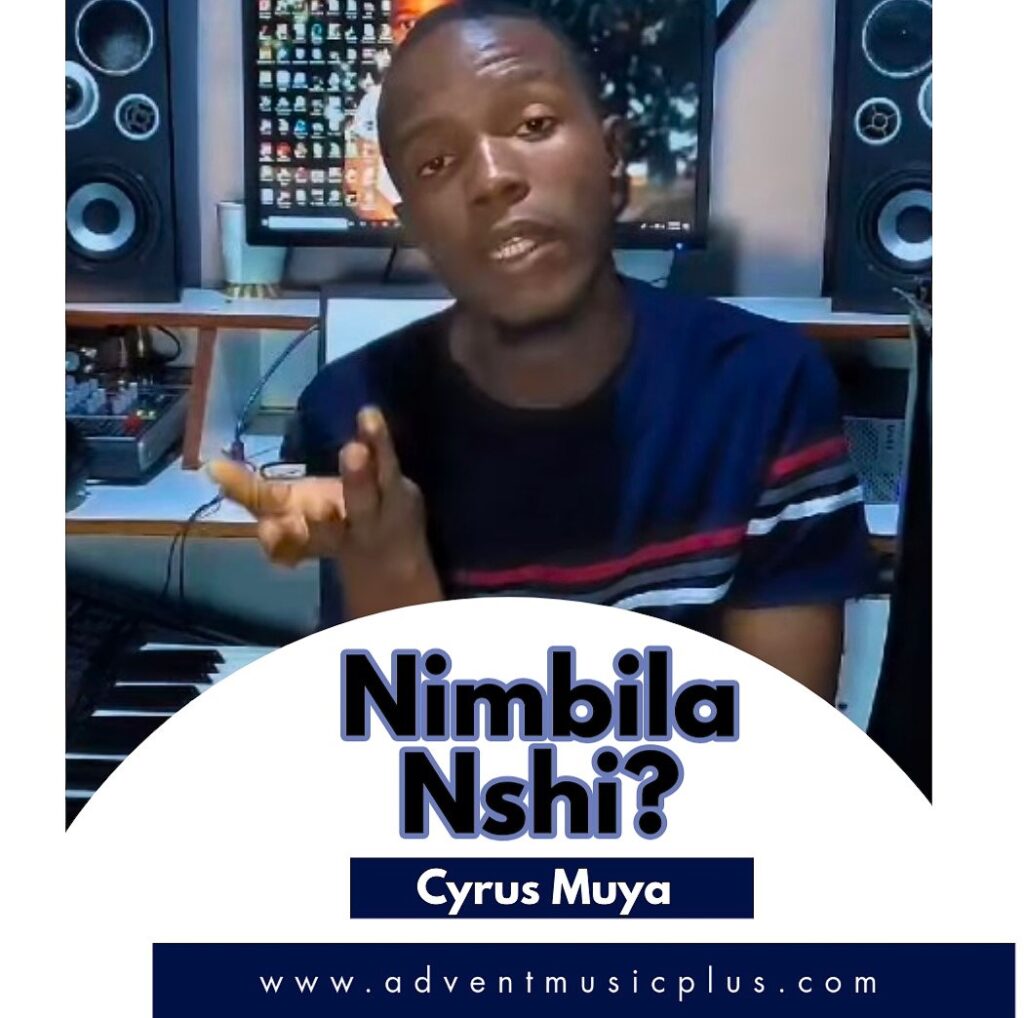 Cyrus Muya Archives | AdventMusicPlus